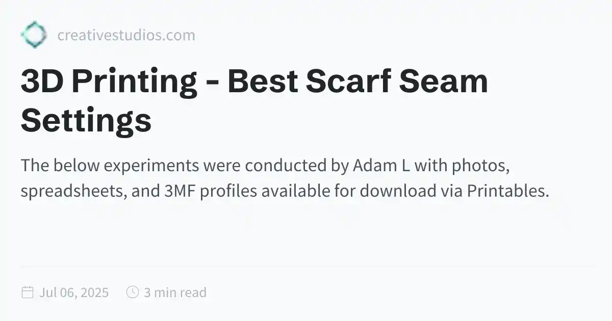 3D Printing - Best Scarf Seam Settings